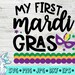 My First Mardi Gras Svg, Baby Mardi Gras Svg, Mardi Gras Png, Carnival ...