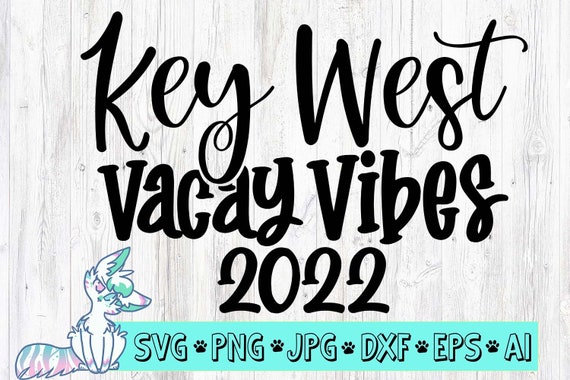 Key West Vibes SVG Family Vacation SVG Florida Here We Come - Etsy