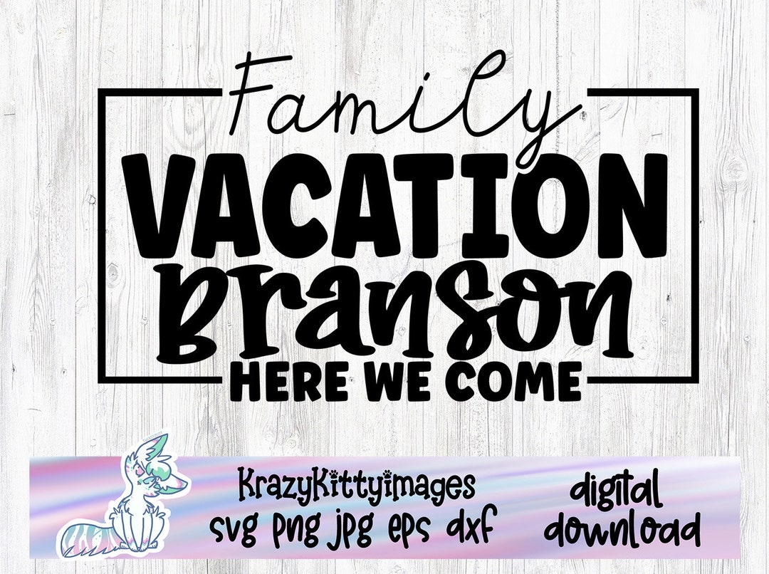 Branson SVG, Family Vacation SVG, Pigeon Forge Here We Come, Vacay Mode ...