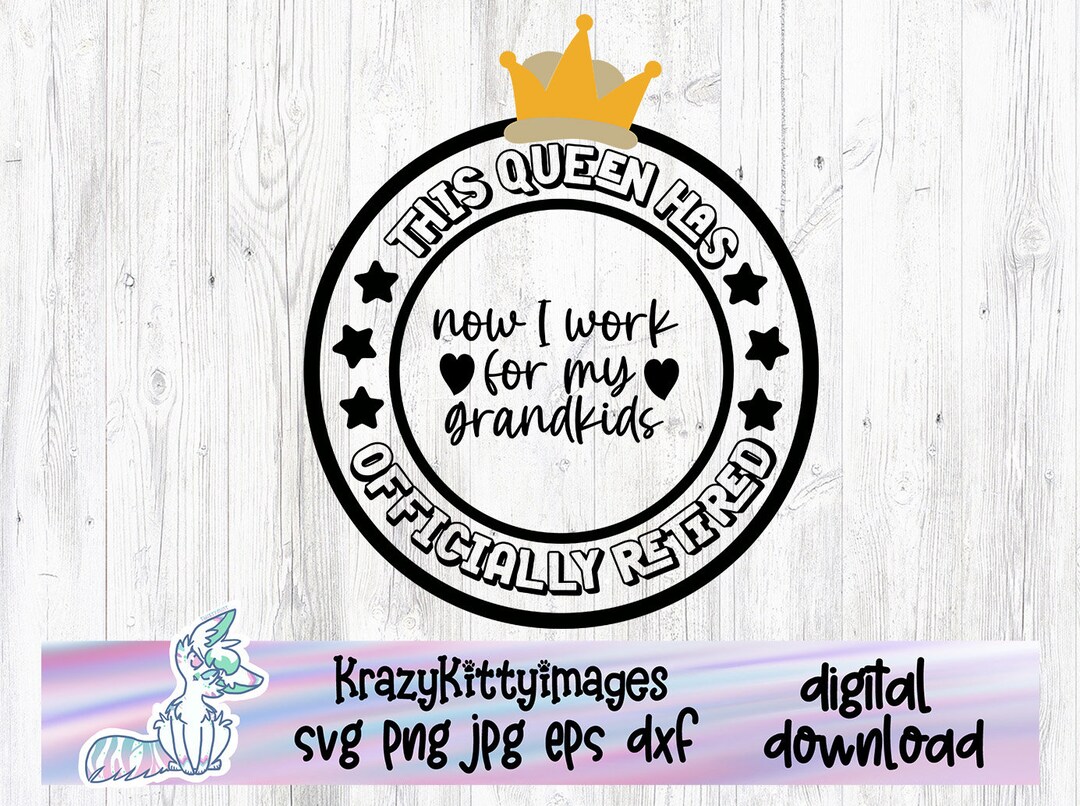 This Queen is Officially Retired, Retirement Svg, Women's Retirement ...