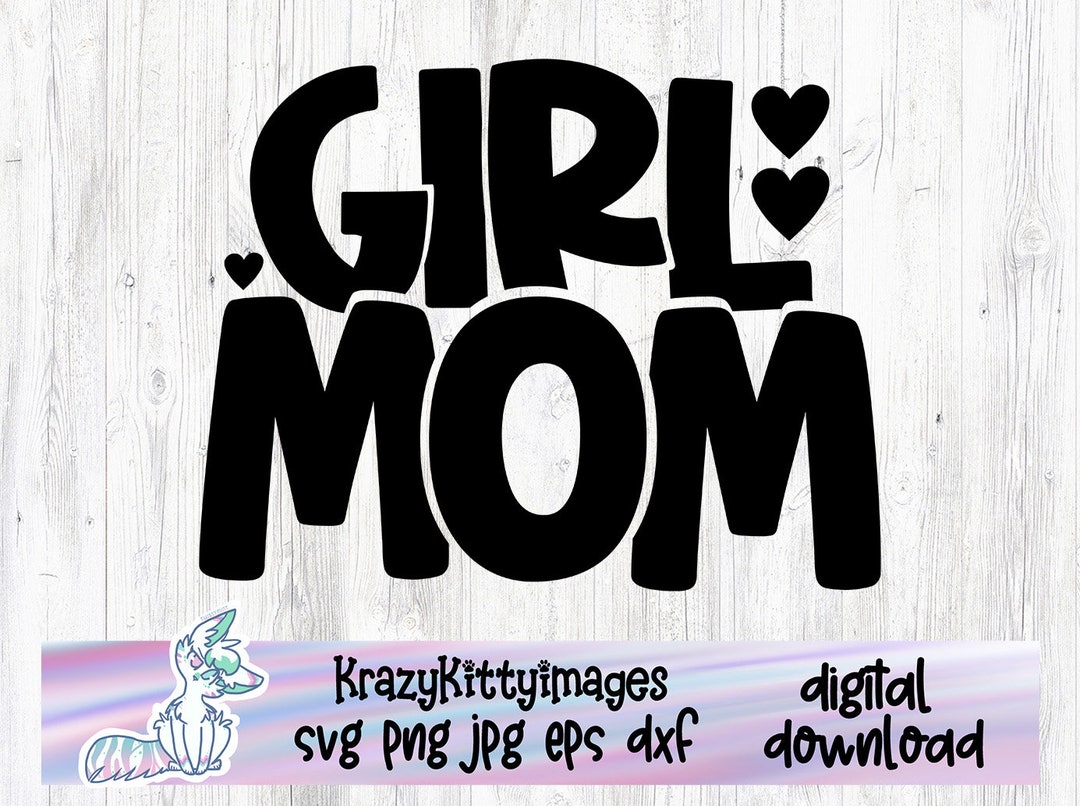 Girl Mama Svg, Girl Mom Svg, Png, Mom Svg Cut File for Cricut, Mother's ...