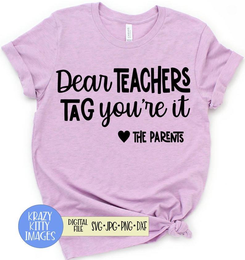 Dear Teachers Tag Youre It Love Parents Svg Funny Svg - Etsy
