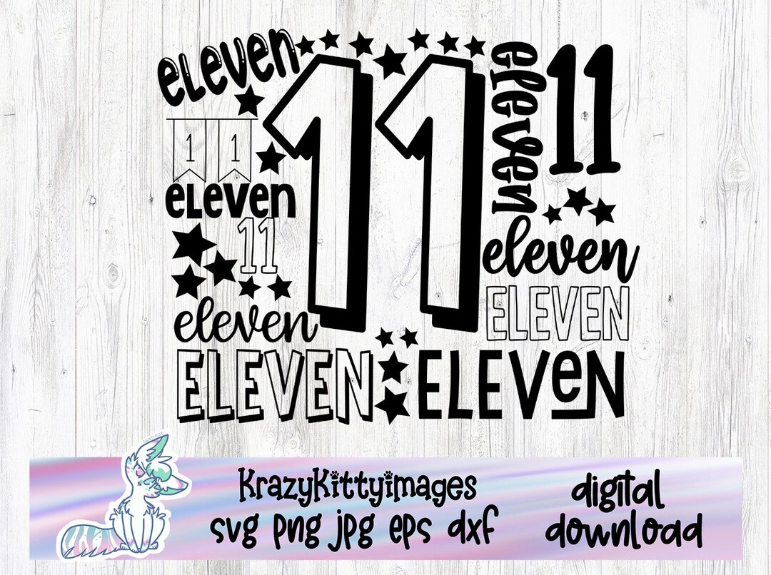 Number 11 Birthday Svg, Nine Svg,11 Year Old Svg, Eleventh Birthday Svg ...