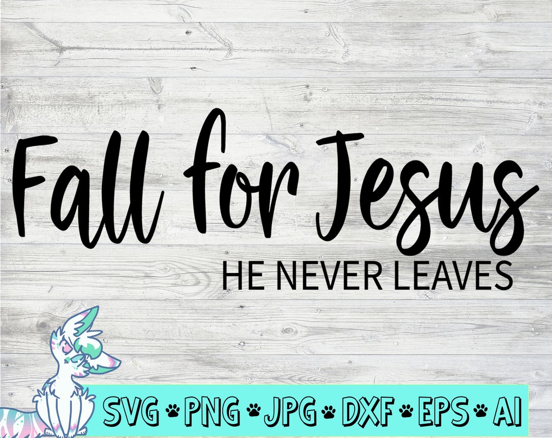 Fall for Jesus Svg, Jesus Svg, Fall Svg, Autumn Svg, Thanksgiving Svg ...
