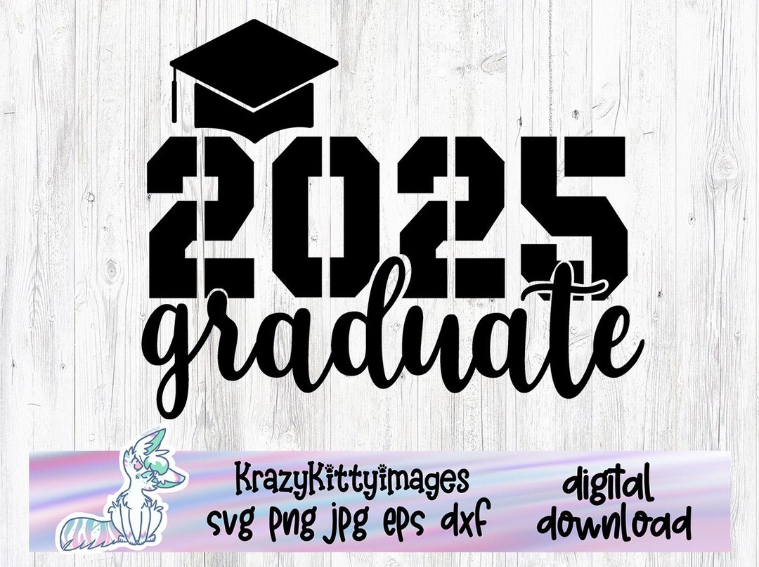 2025 Graduate SVG, 2025 Senior, Senior Svg, Graduate Svg, 2025 Graduate ...