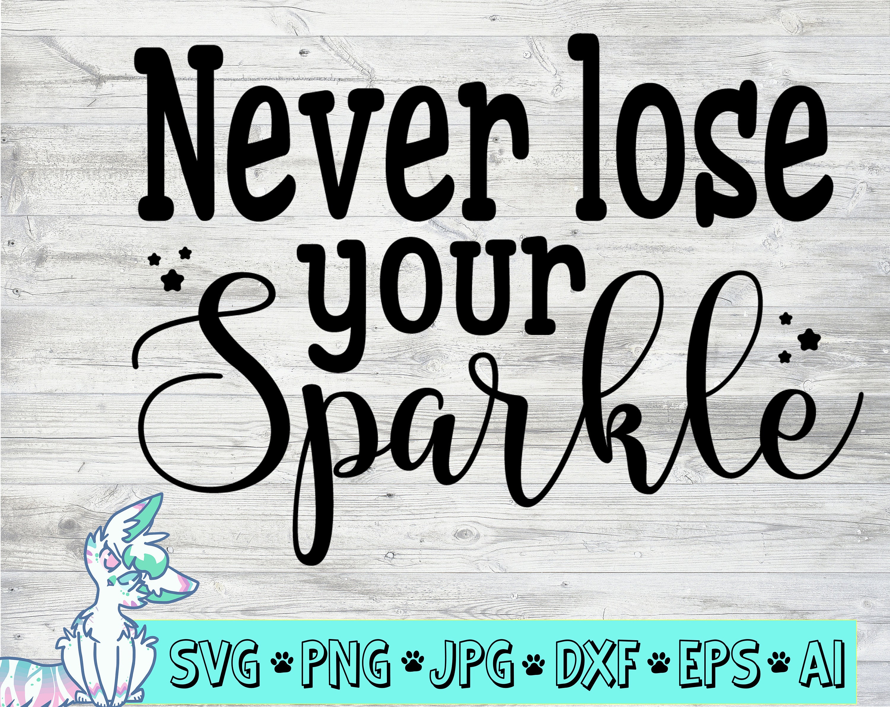 Never lose your sparkle svg Inspirational Quotes Svg | Etsy