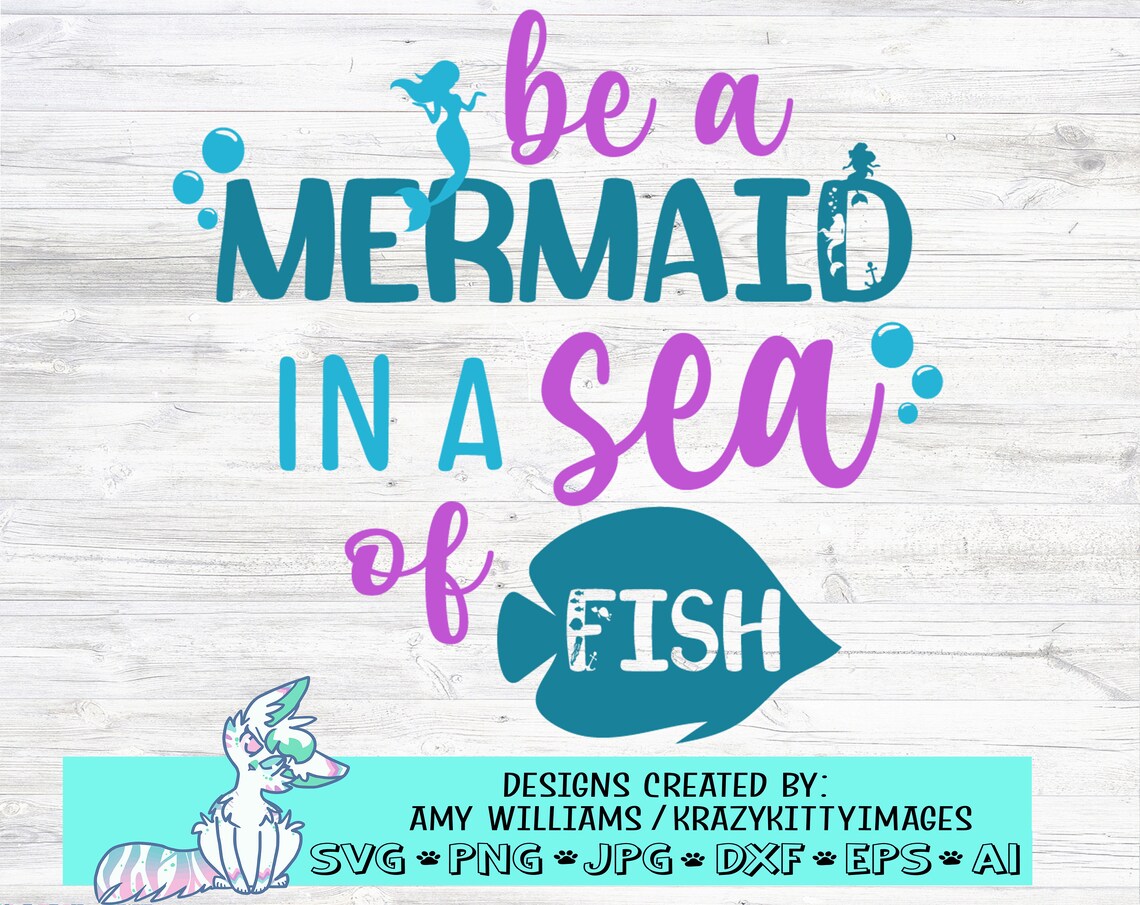 Mermaid Svg Be a Mermaid in a Sea of Fish Cruise Shirt Svg - Etsy