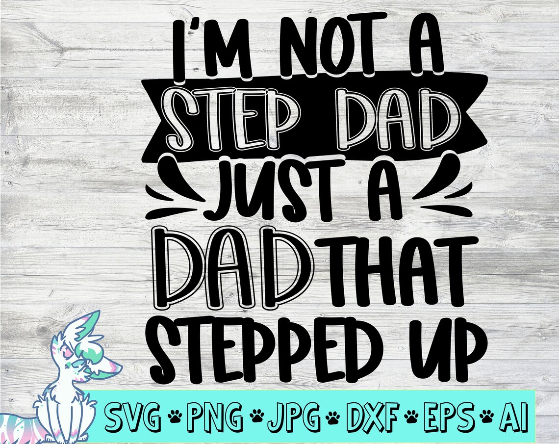 Step Dad Svg Fathers Day Svg Bonus Dad Svg Dad That Stepped - Etsy