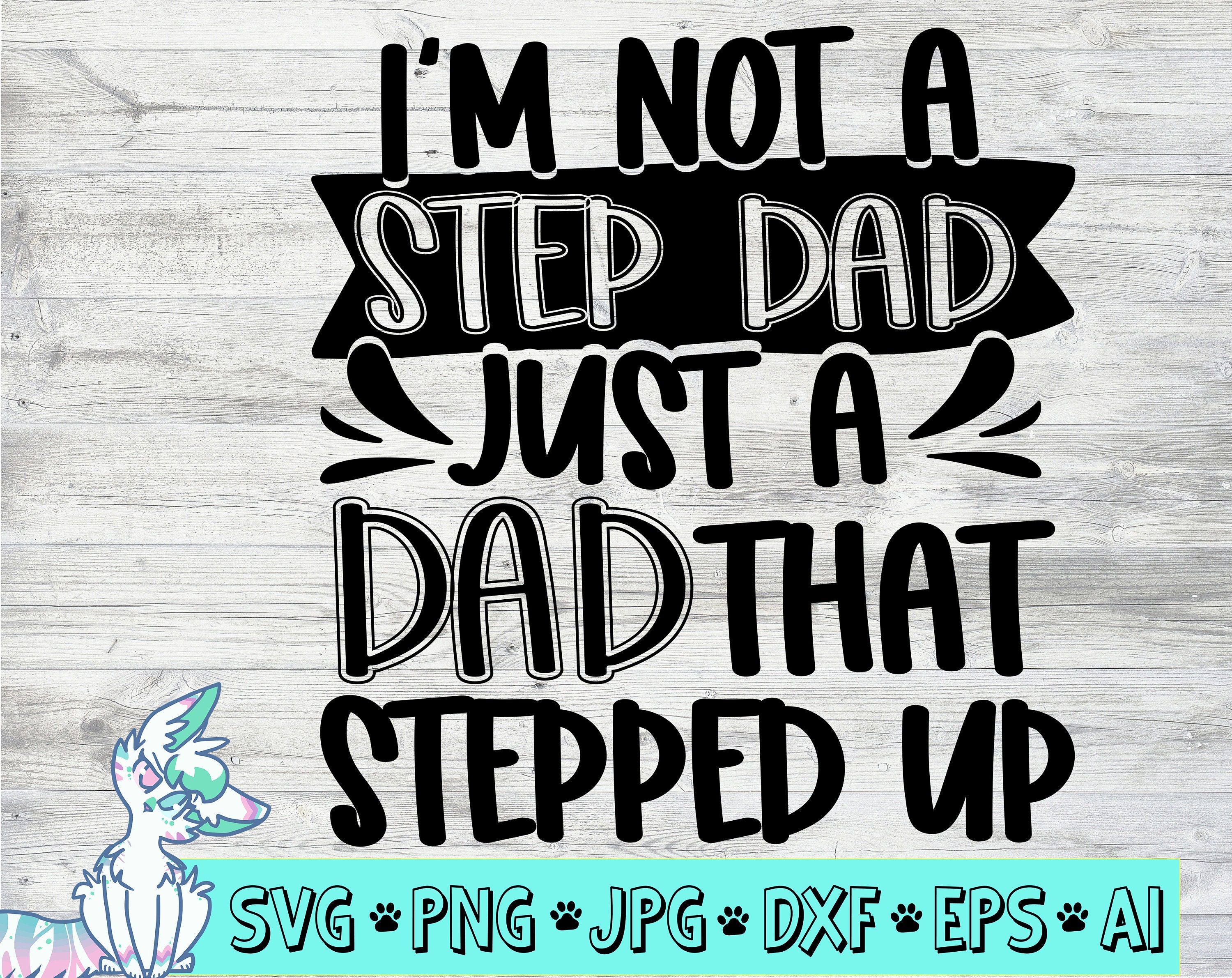 Step Dad Svg Fathers Day Svg Bonus Dad Svg Dad That Stepped | Etsy