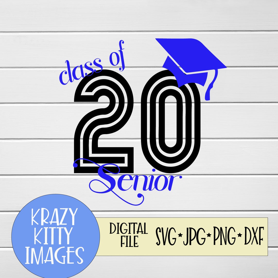 Class of 20 Senior SVG, Class of 2020 SVG, Senior SVG, Class of 20 Svg ...