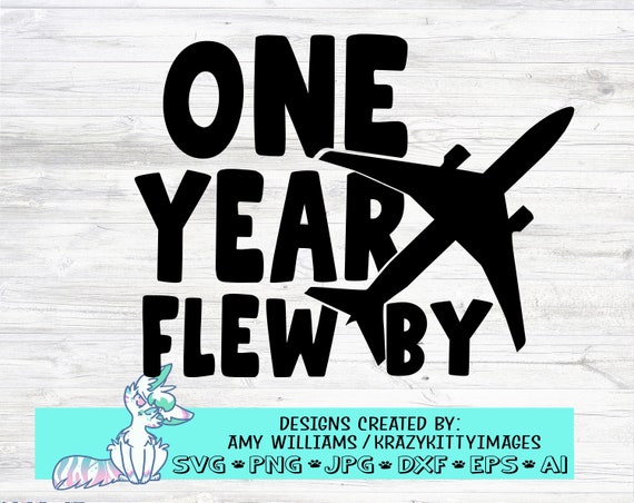 One Year Flew by Svg One Year Svg One Year Birthday Svg | Etsy