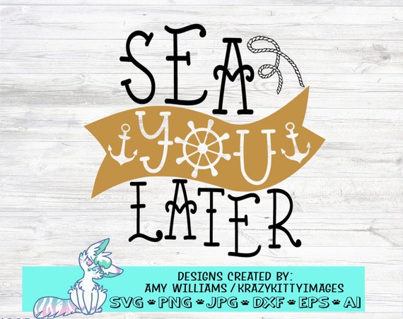 Sea You Later SVG Cruise Svg Summer SVG Vacation SVG Sea | Etsy