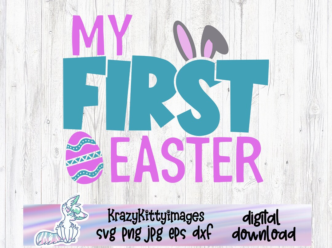 My 1st Easter Svg, My First Easter Svg, Digital Download, Easter Cut ...