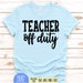 Teacher off Duty Svg, Teacher Svg, Last Day of School Svg, School Svg ...