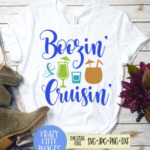 Boozin and Cruisin Svg, Cruise Shirts Svgs, Cruise Drinking Shirt Svg ...