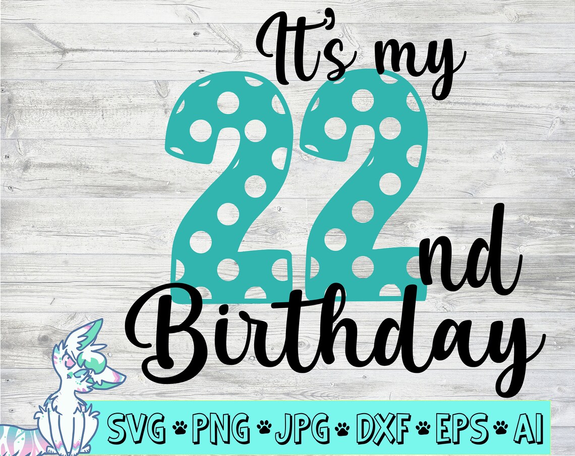 22nd Birthday Svg 22 Years Old Svg Birthday Svg Polka Dot - Etsy