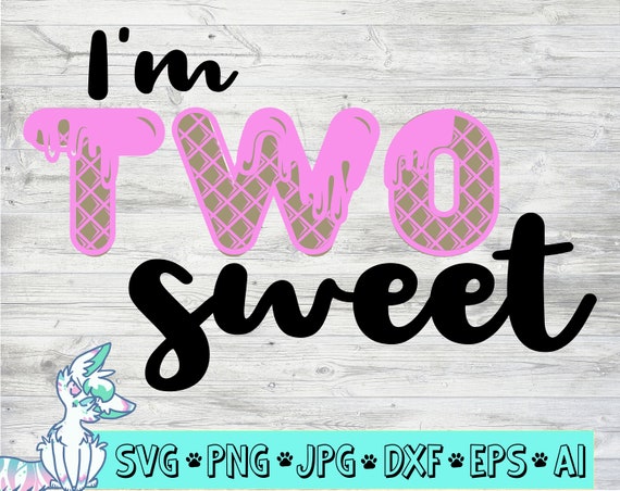 I'm Two Sweet Birthday SVG Second Birthday Girls Cut - Etsy Finland