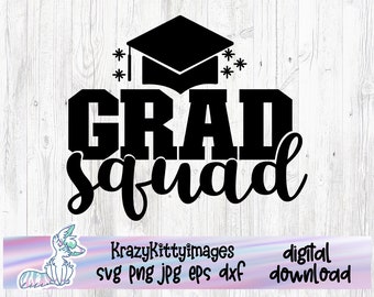 Grad Squad, Graduation Family Support Shirts Svg, Matching Graduation ...