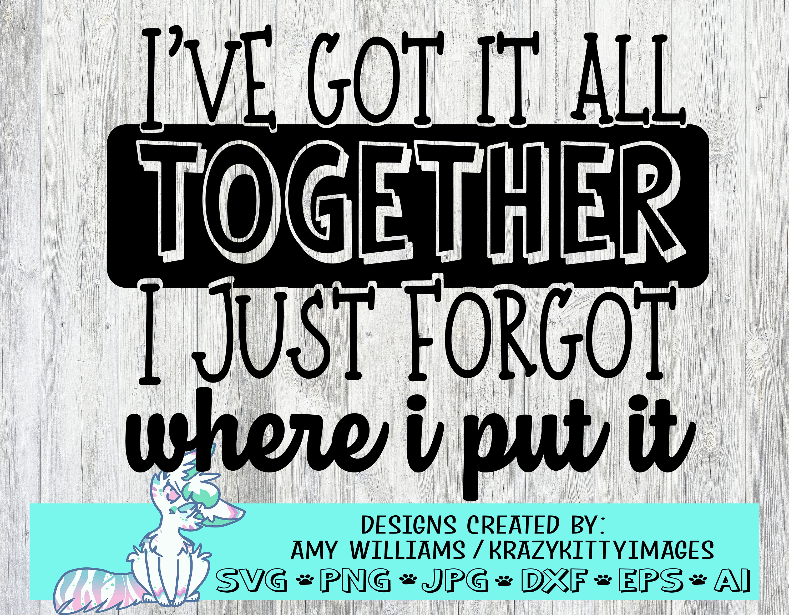 I've got it all together i just forgot where i put it svg | Etsy