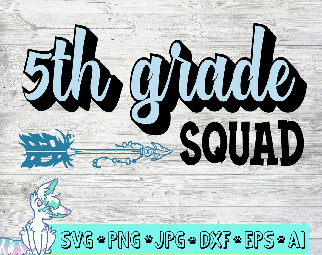 5th Grade Svg, Teacher Svg, Fifth, Back to School, Fifth Grade Squad ...