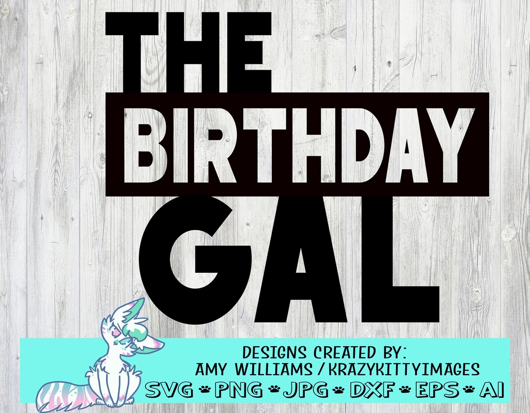 The Birthday Gal Svg, Girls Birthday Svg, Girls 1st Birthday Svg ...