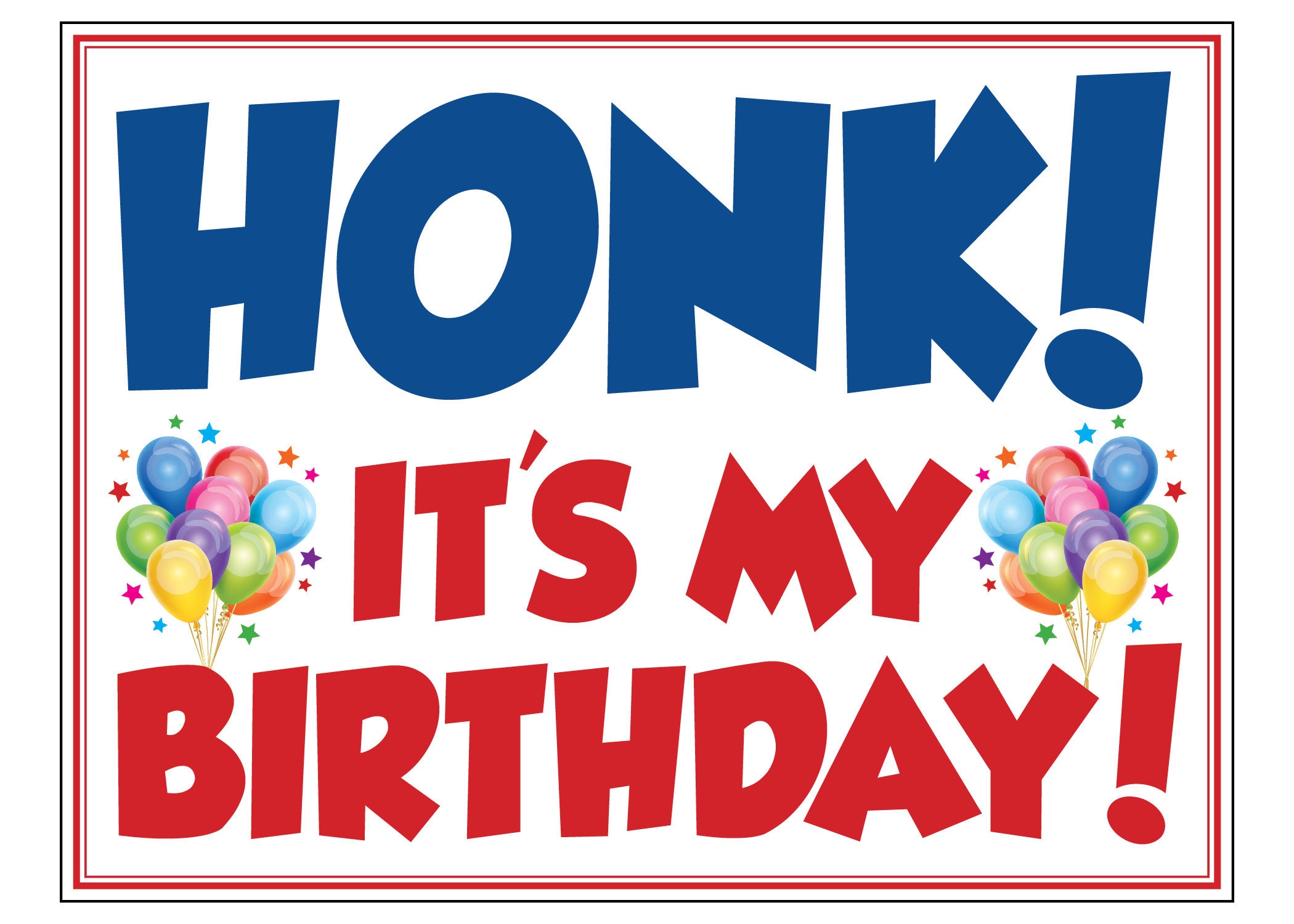 HONK It's My Birthday Yard Sign, Lawn Sign, Coroplast, Corrugated ...