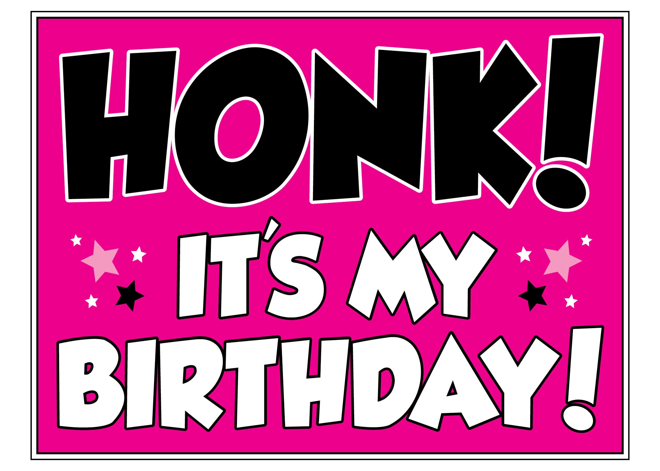 HONK It's My Birthday Yard Sign Lawn Sign Coroplast | Etsy