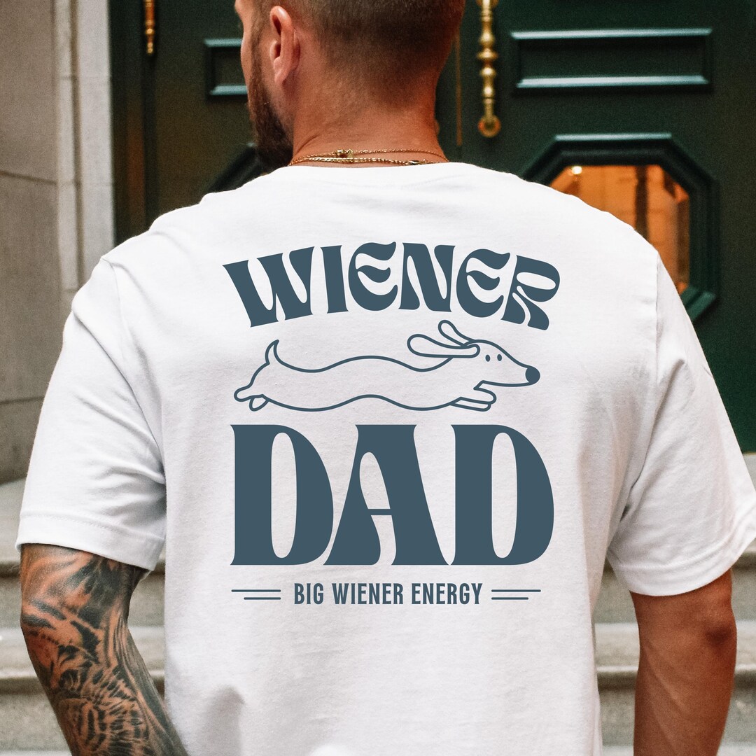 Wiener Dog Shirt for Men, Dog Dad Shirt, Big Wiener Energy Shirt, Funny ...