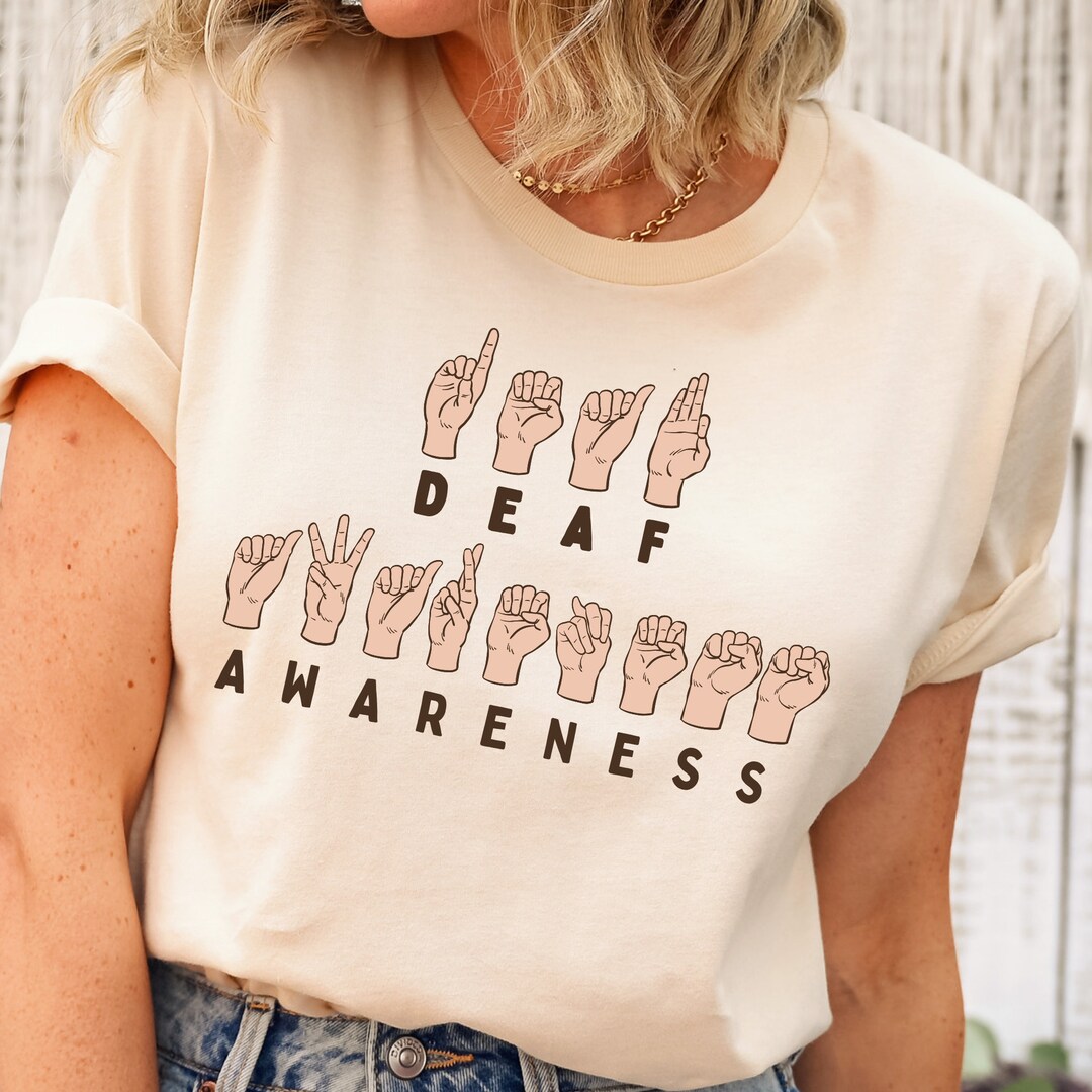 ASL Shirt, Deaf Awareness Shirt, Sign Language Shirt, Asl Teacher Gift ...