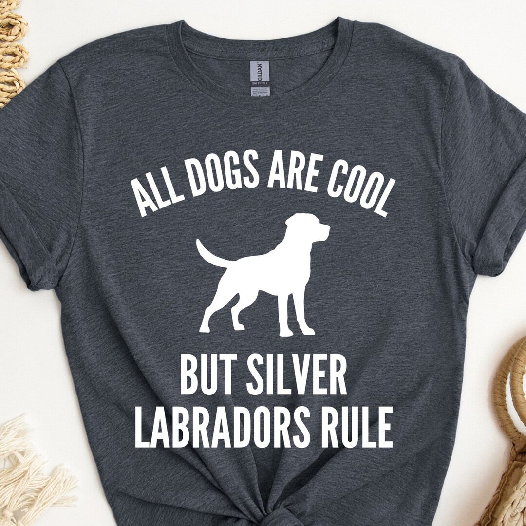 Silver Labrador Shirt, Silver Labrador Gift, Silver Labrador Retriever ...
