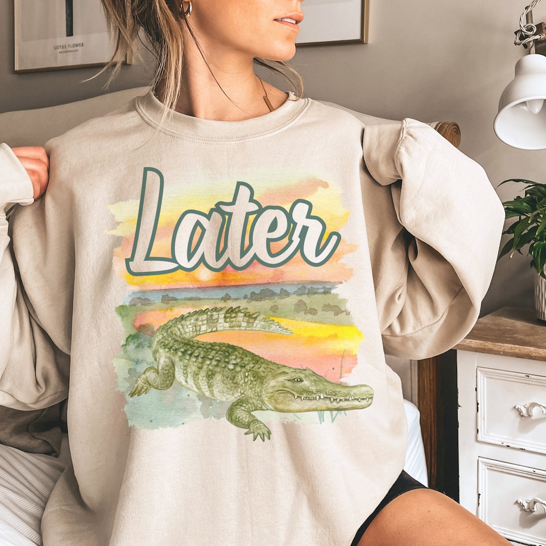 Later Alligator Sweatshirt, Lator Gator Sweatshirt, Women's Retro ...