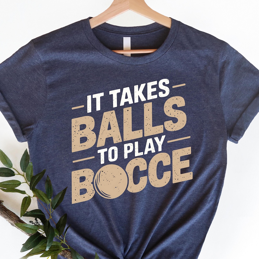 Bocce Ball Shirt, Bocce Gift, Funny Bocce Shirt, Bocce Player Tee ...