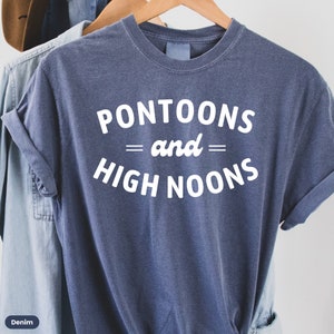 Pontoons and High Noons Shirt, Comfort Colors® Lake Shirt, High Noon ...