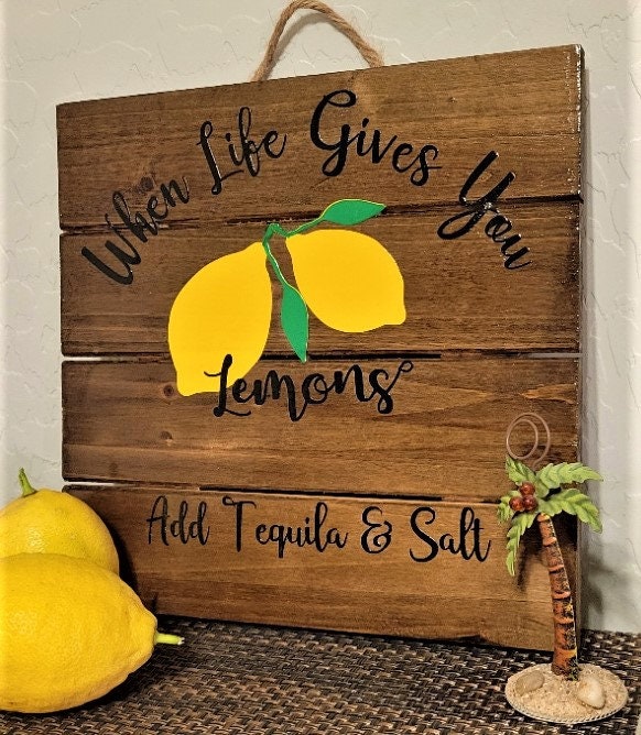 Wooden Sign when Life Gives You Lemons, Add Tequila & Salt - Etsy