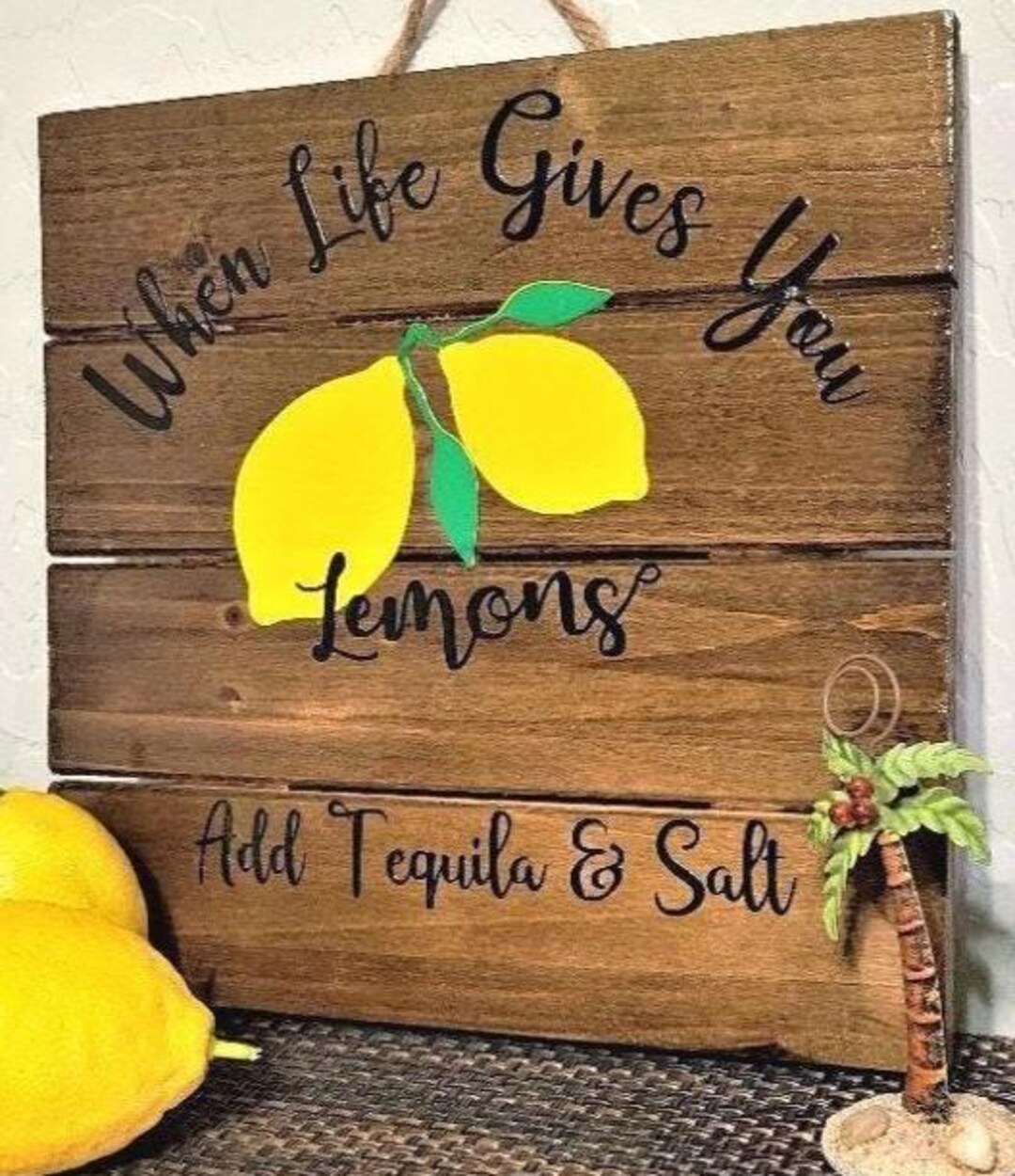 Wooden Sign "when Life Gives You Lemons, Add Tequila & Salt" - Etsy