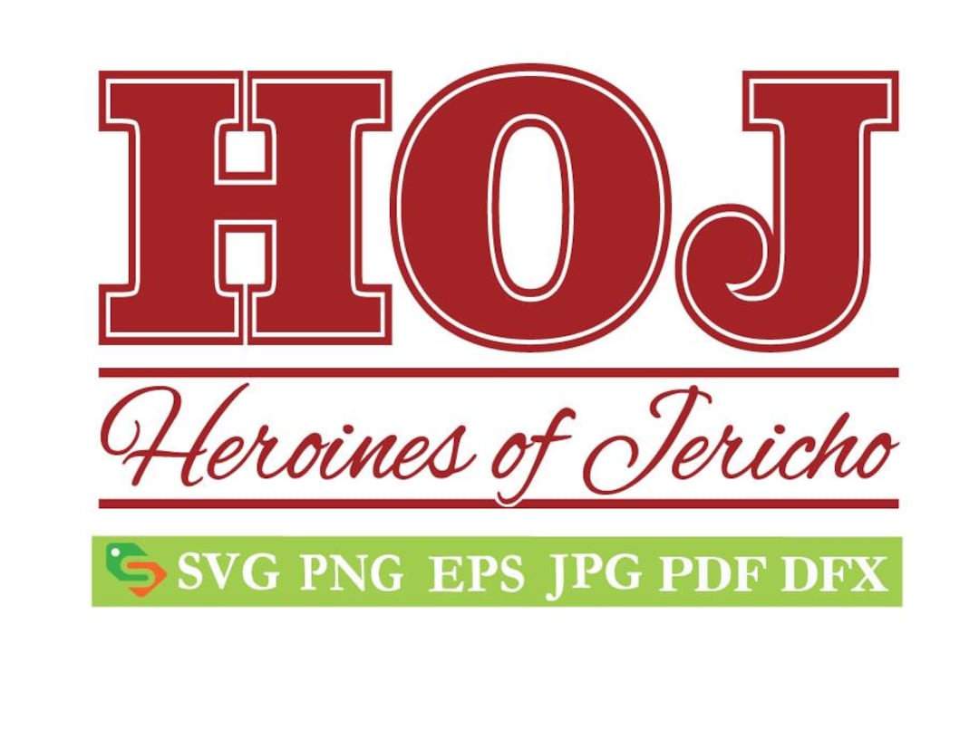 HOJ Heroines of Jericho 5cut File, Silhouette,cricut, Jpeg,svg, Eps ...