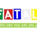 Fatal,cut File, Silhouette,cricut, Jpeg, Svg,dfx, Eps, Png, Clip Art - Etsy