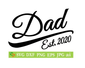 Dad Established 2020 Cut File Silhouettecricut Jpegsvg | Etsy
