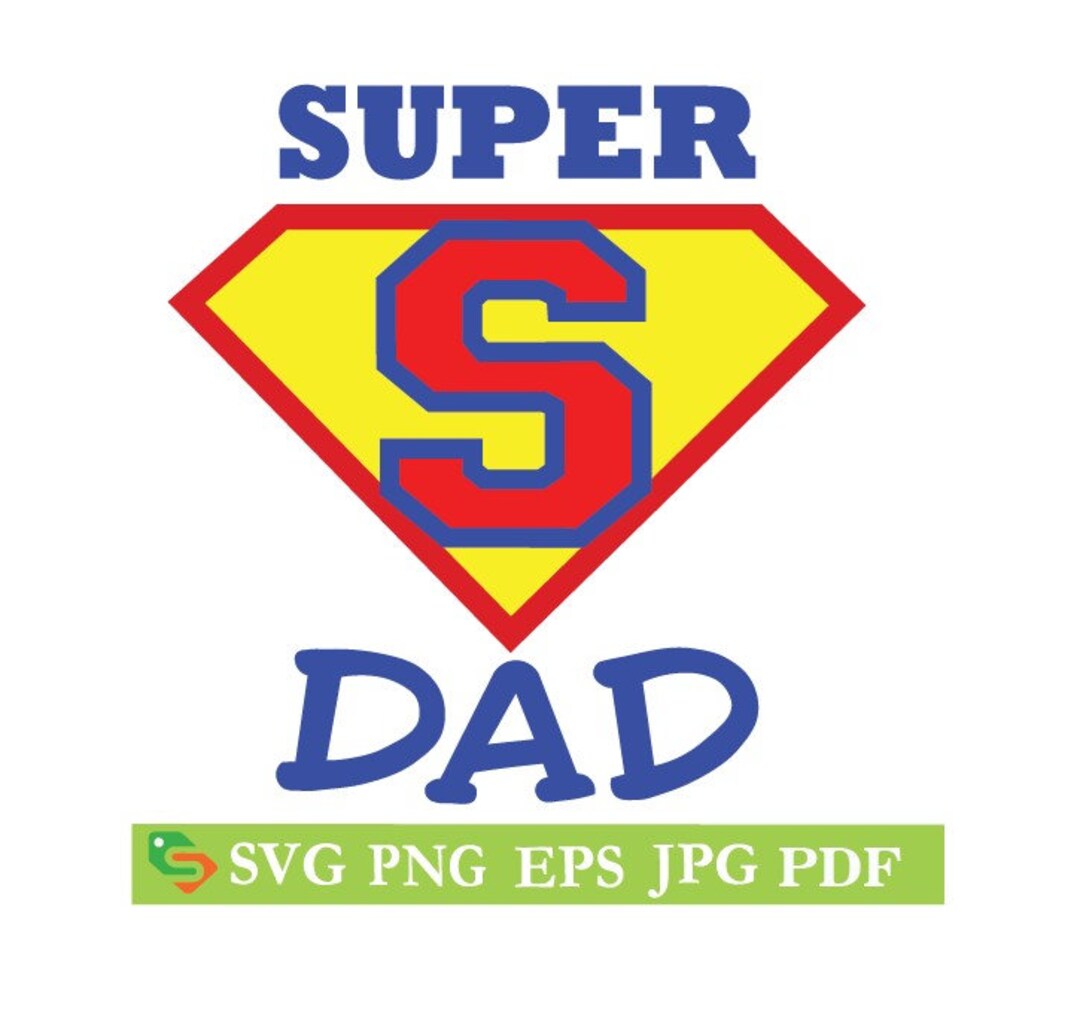 Super Dad-fathers Day-,cut File, Silhouette,cricut, Jpeg,svg, Dfx, Eps ...