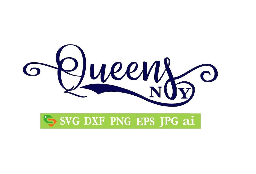 Queens NY Cut File, Silhouette Cricut, Jpeg,dfx,svg, Eps, Png, Clip Art ...