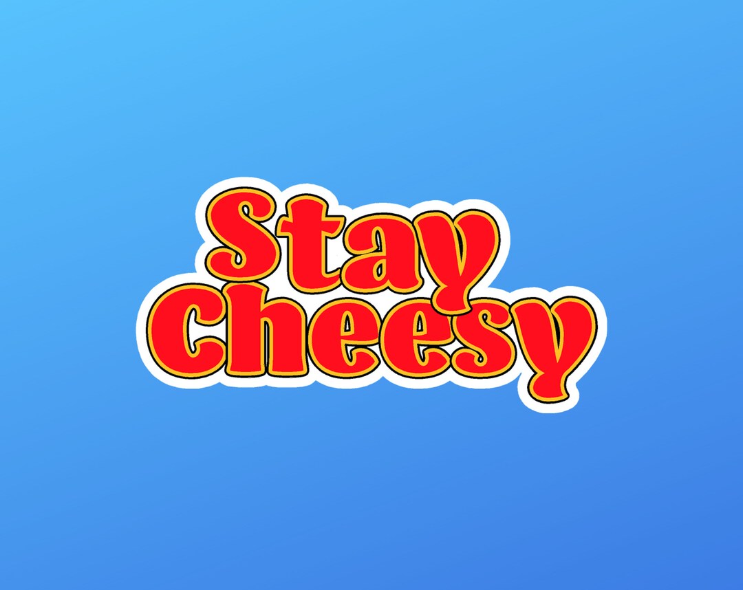 Stay Cheesy Vinyl Sticker, Best Friend Gift, Cute Stickers, Funny ...