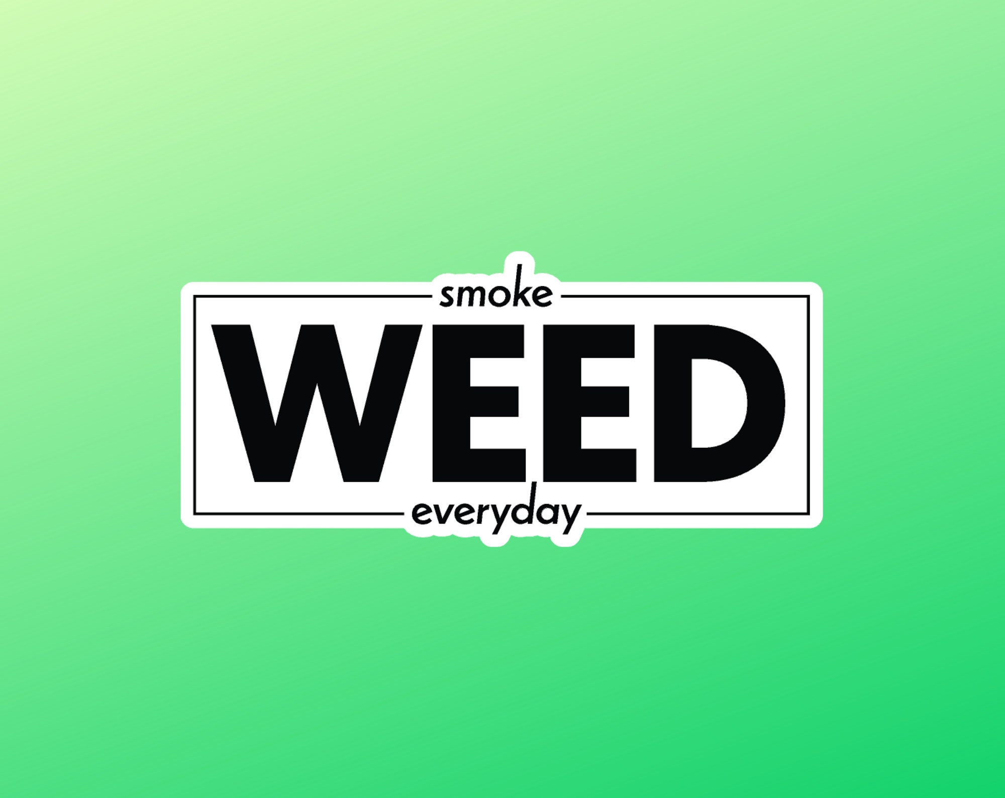 Smoke Weed Everyday Marijuana Sticker Vinilo Pegatinas Weed | Etsy