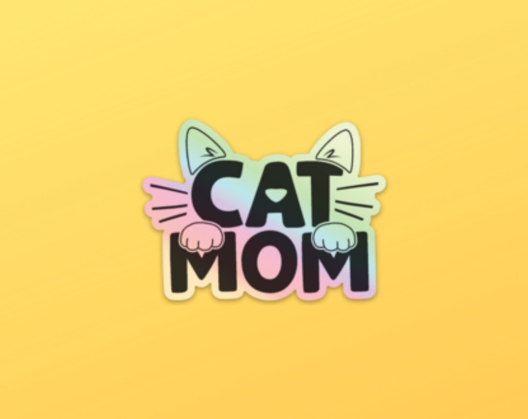 Cat Mom Holographic Vinyl Sticker, Cat Mom Sticker, Cat Sticker, Cat ...
