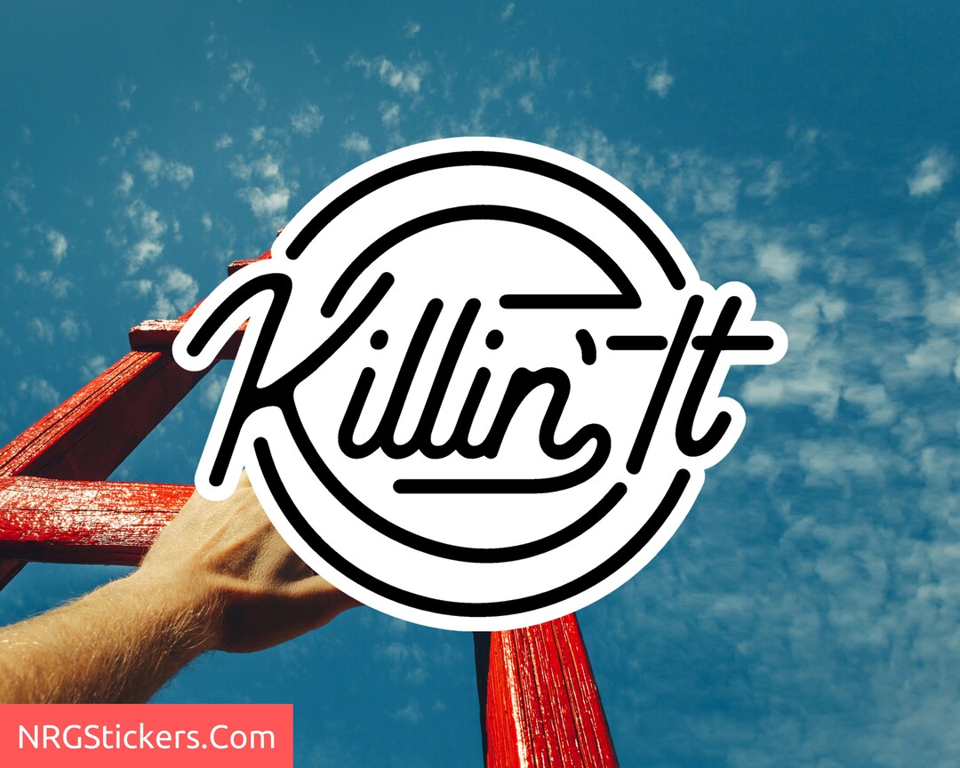 Killin' It Motivational Vinyl Sticker Motivational - Etsy