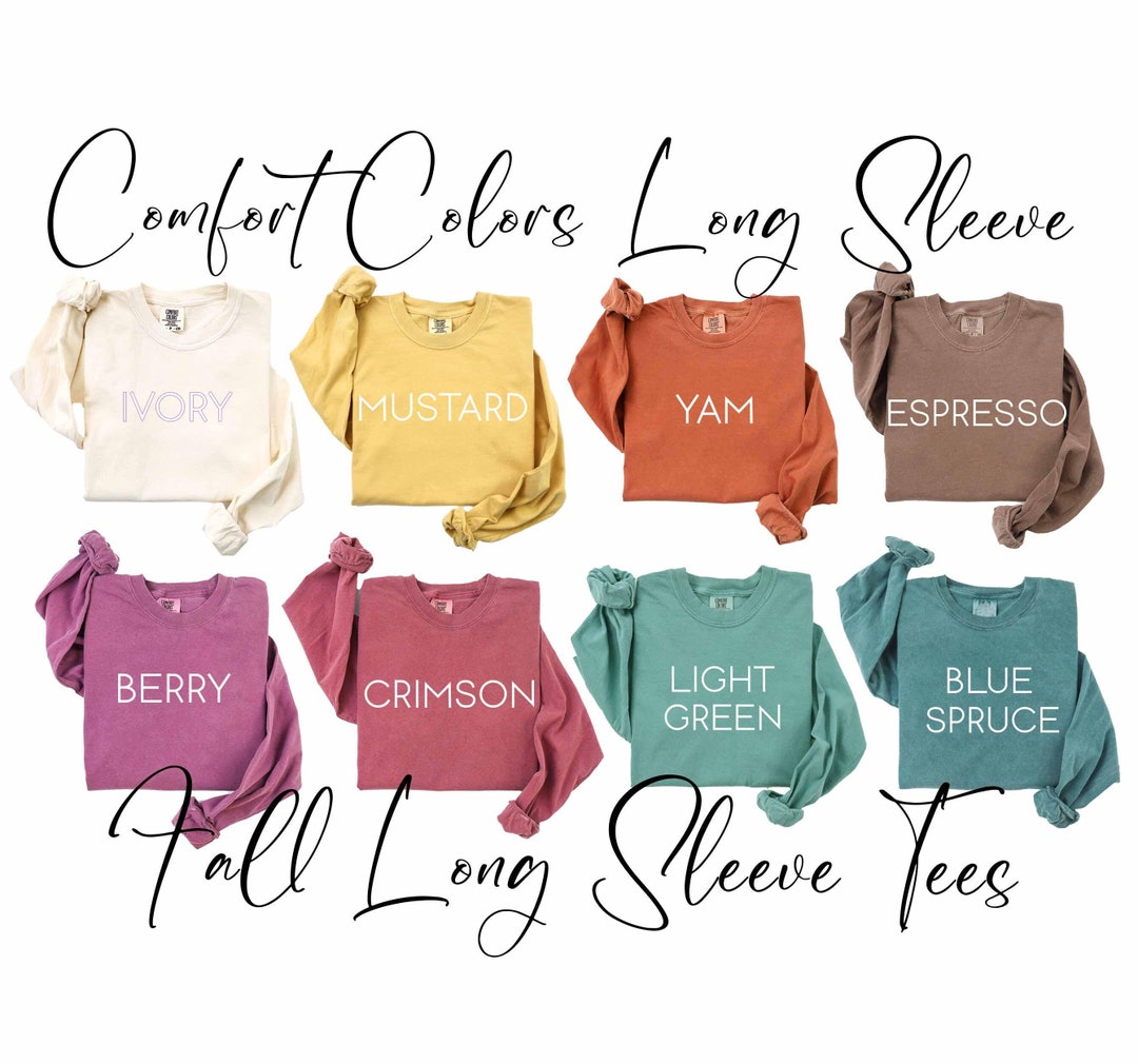 Comfort Colors Long Sleeve Tees, Long Sleeve Fall Shirts, Cozy Comfort ...