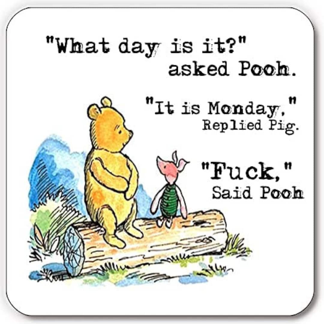 Sarcastic Funny Monday Back to Work Weekend Enjoyment the Pooh and Pig ...