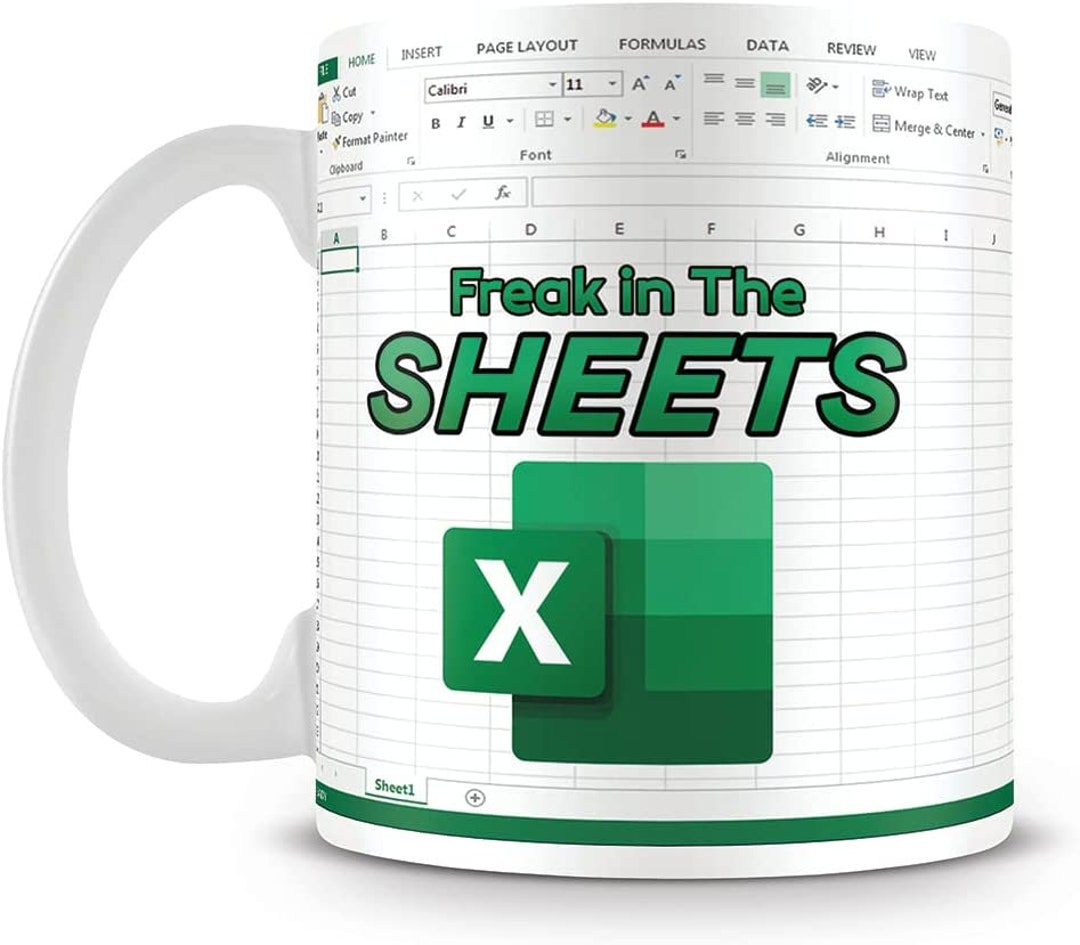 Freak in the Sheets Excel Worksheet Spreadsheet Mug, Account Mug ...