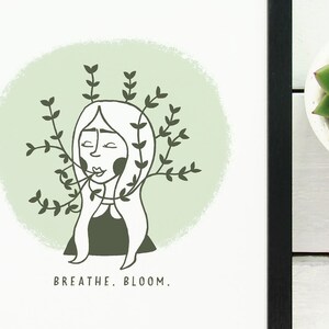 Breathe. Bloom. Mental Health Art Plant Print Plant Lover Print Girl ...