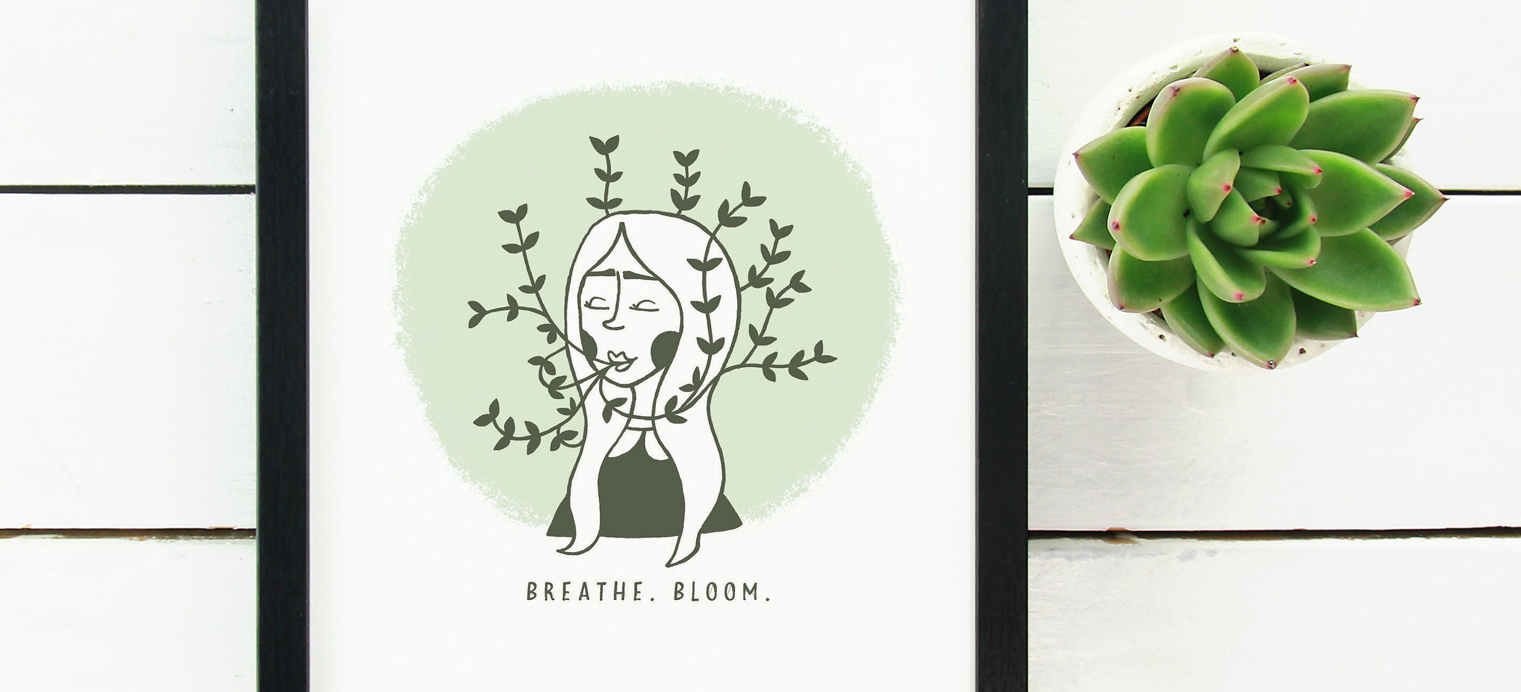 Breathe. Bloom. Mental Health Art Plant Print Plant Lover Print Girl ...