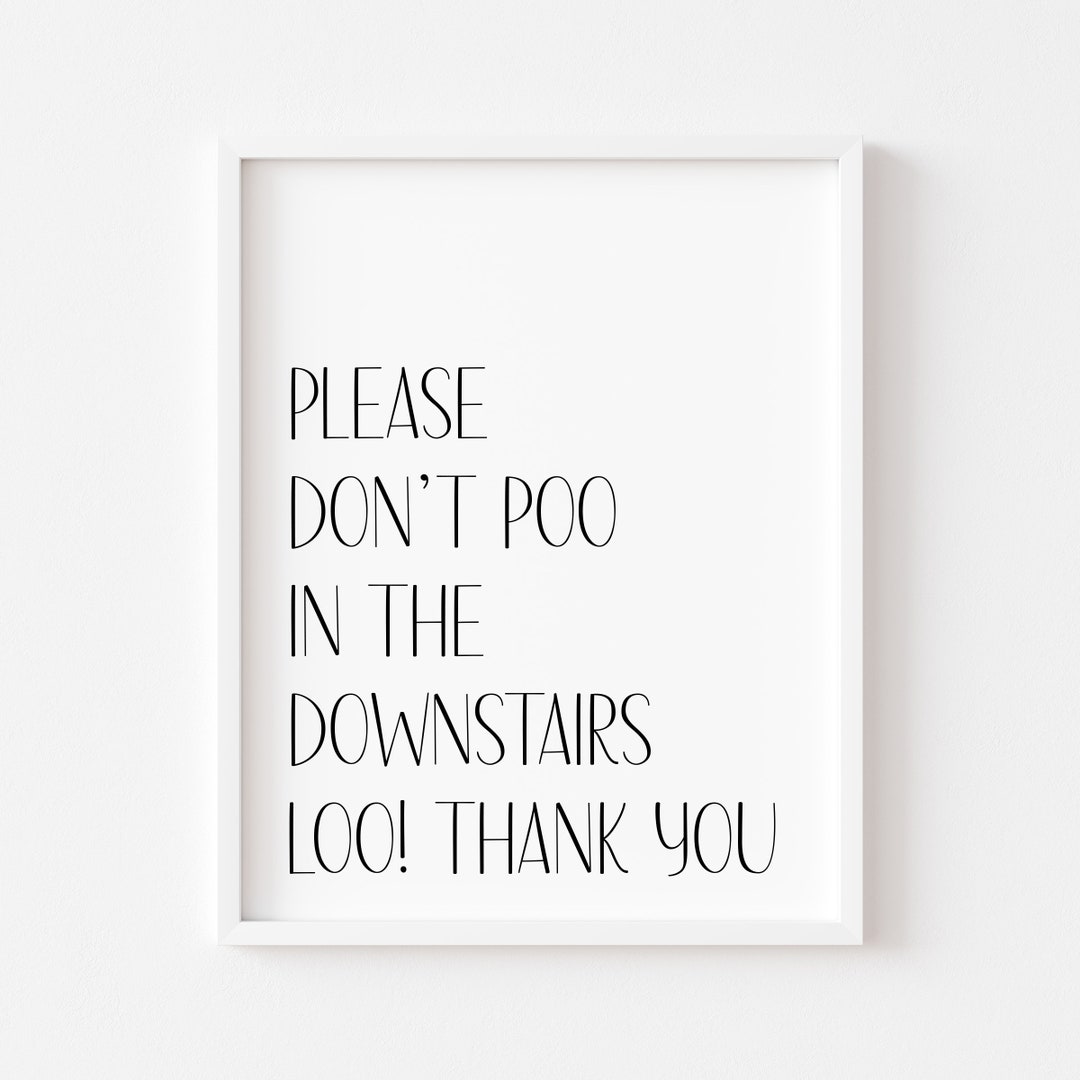 Funny Bathroom Sign "please Don't Poo in the Downstairs Loo" Unframed ...